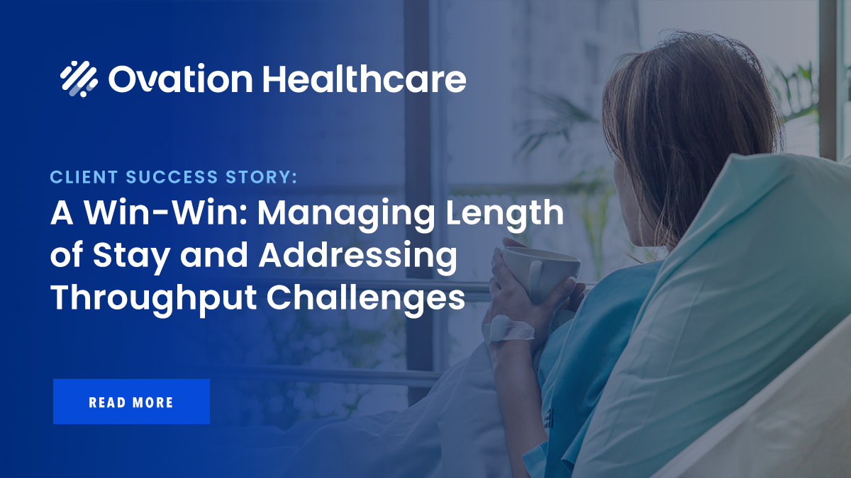 Success Story: Managing Length of Stay and Throughput Challenges ...
