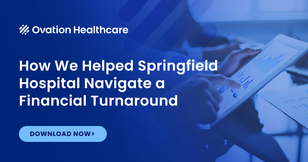 Helping Springfield Hospital Navigate a Financial Turnaround - Ovation ...